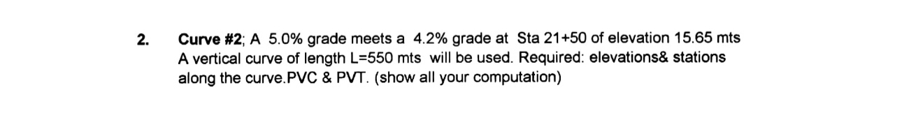 Solved Curve #2; A 5.0% ﻿grade meets a 4.2% ﻿grade at Sta | Chegg.com