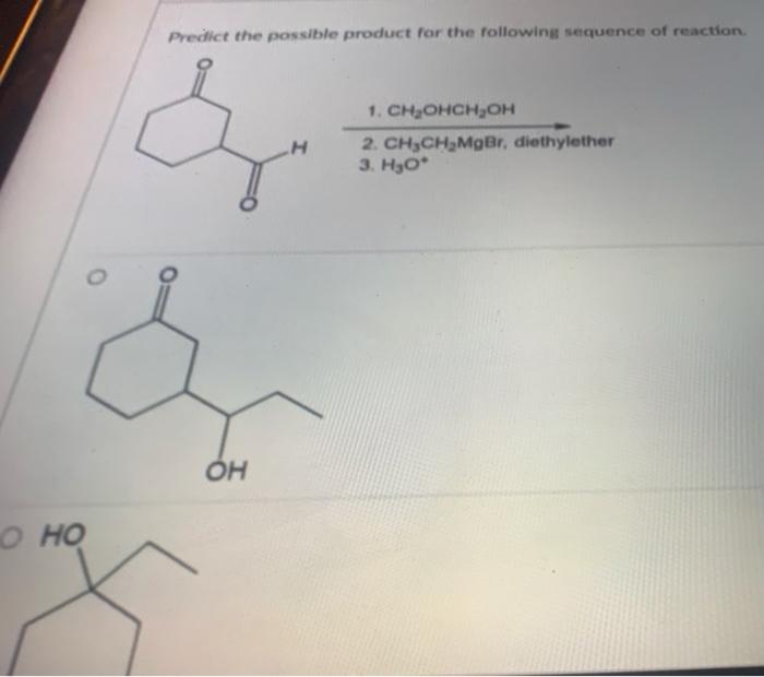 Solved Predict the possible product for the following | Chegg.com