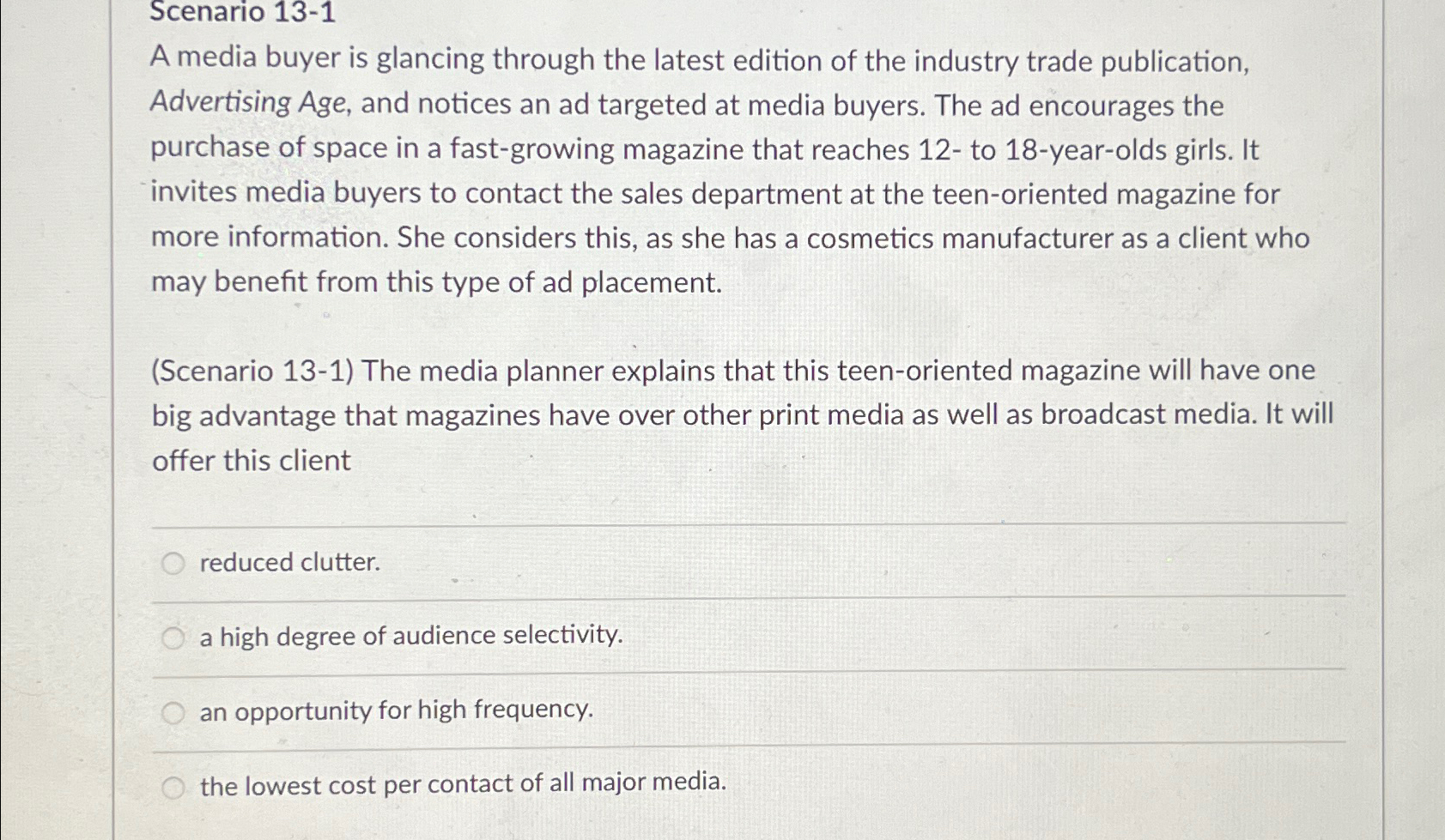 Solved Scenario 13-1A media buyer is glancing through the | Chegg.com