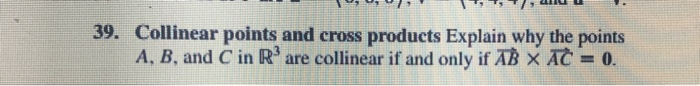Solved 01 ", " w 39. Collinear points and cross products | Chegg.com