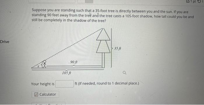 Solved Suppose you are standing such that a 35 -foot tree is | Chegg.com