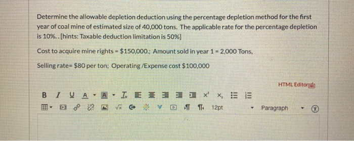 Solved Determine the allowable depletion deduction using the | Chegg.com