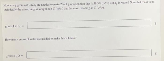 Solved How many grams of CaCl, are needed to make 276,1 g of | Chegg.com