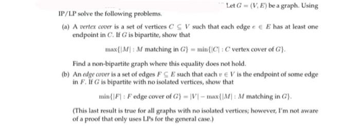 Let G=(V,E) be a graph. Using IP/LP solve the | Chegg.com