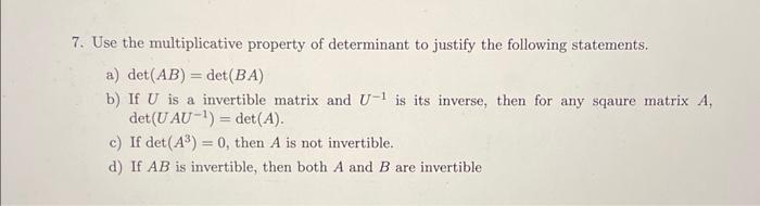 Solved 7. Use the multiplicative property of determinant to | Chegg.com