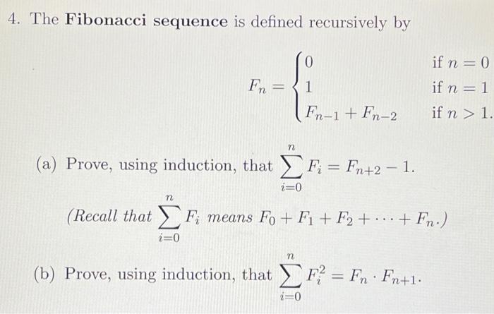 Solved 4. The Fibonacci sequence is defined recursively by | Chegg.com