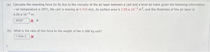 Solved (a) Calculate the retarding force (in N ) due to the | Chegg.com