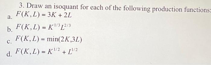 Solved 3. Draw an isoquant for each of the following | Chegg.com