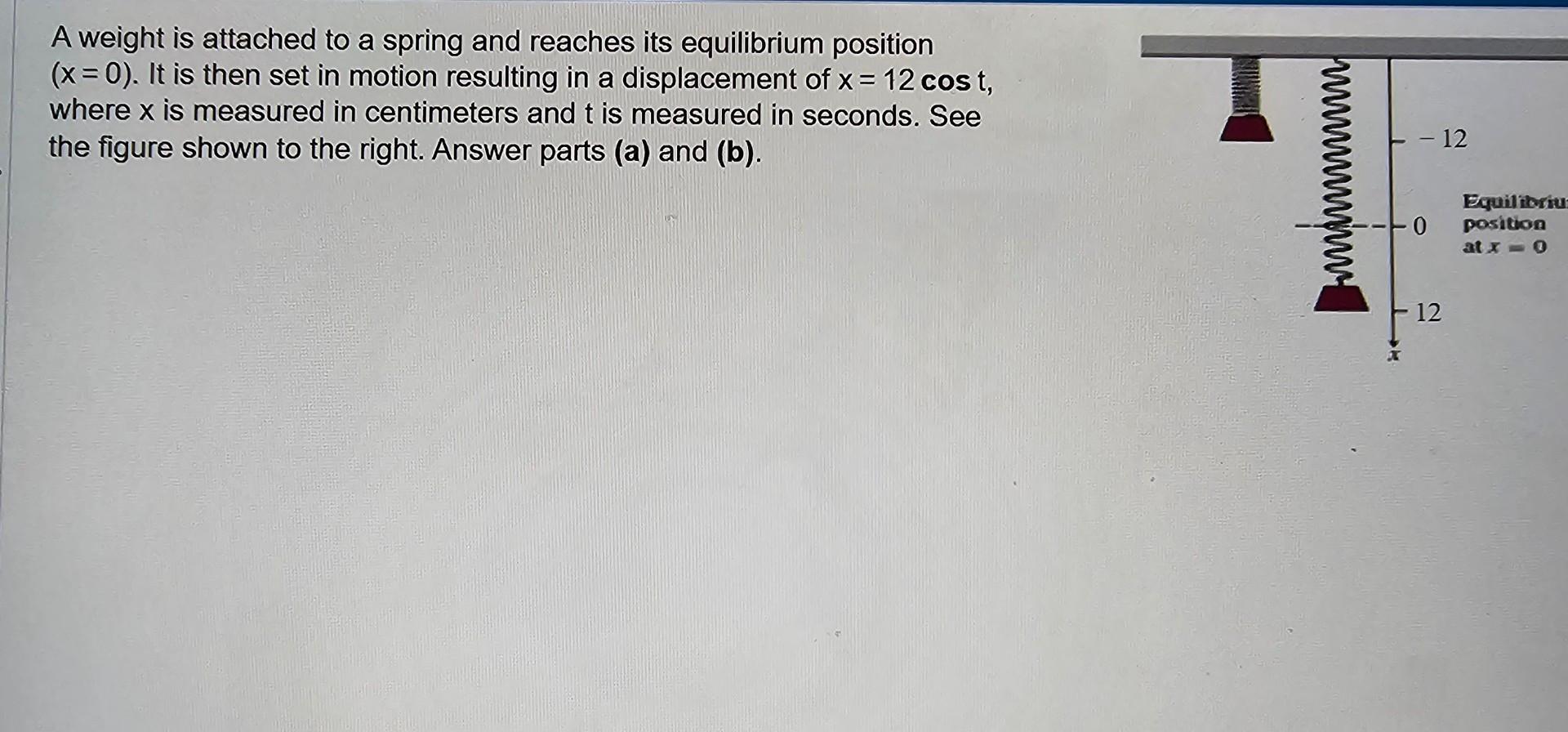 Solved A weight is attached to a spring and reaches its | Chegg.com