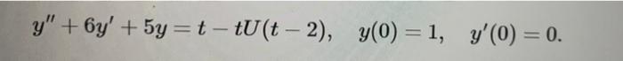 Solved use to solve the the Initial laplace Valve transform | Chegg.com