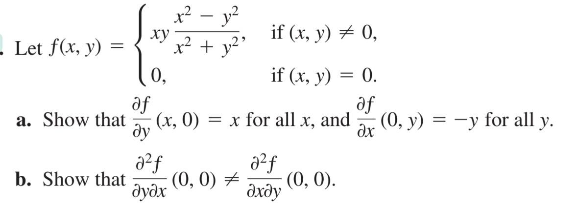 Solved Let f(x,y)={xyx2+y2x2−y2,0, if (x,y) =0 if (x,y)=0 a. | Chegg.com