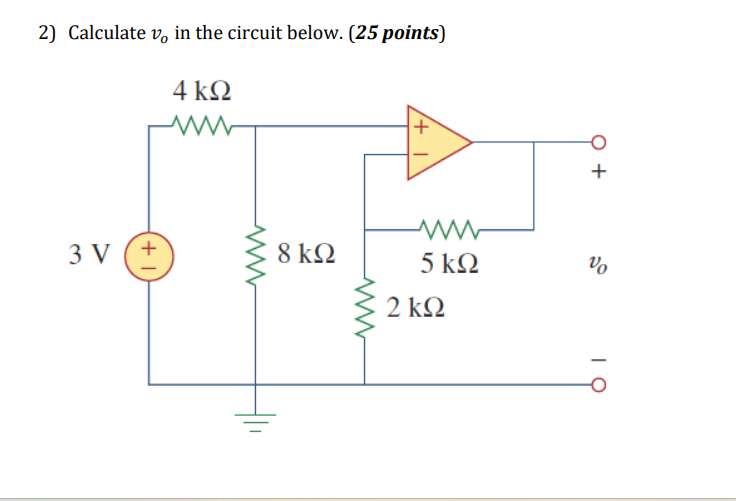Solved Calculate vo ﻿in the circuit below. (25 ﻿points) | Chegg.com
