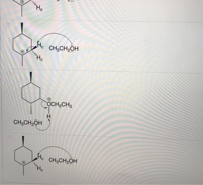 Solved Hc CH3CH2OH " 2.. "Ho OCH2CH3 CH3CH2OH Ho CH3CH OH | Chegg.com