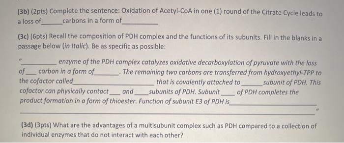 Solved (3b) (2pts) Complete the sentence: Oxidation of | Chegg.com