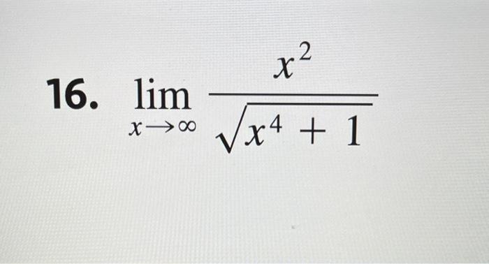 Solved limx→∞x4+1x2 | Chegg.com