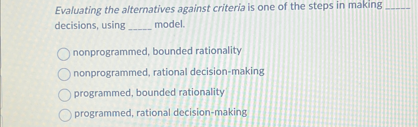 Solved Evaluating the alternatives against criteria is one | Chegg.com