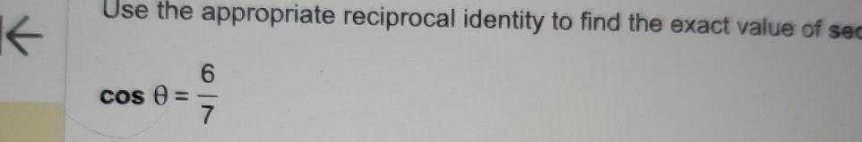 Solved Use the appropriate reciprocal identity to find the | Chegg.com