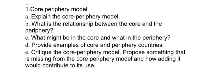 1.Core periphery model a. Explain the core-periphery | Chegg.com