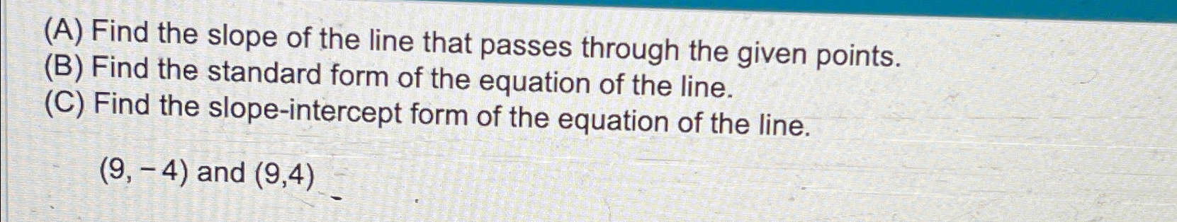 Solved (A) ﻿Find the slope of the line that passes through | Chegg.com