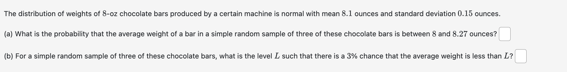 Solved The distribution of weights of 8-0z ﻿chocolate bars | Chegg.com