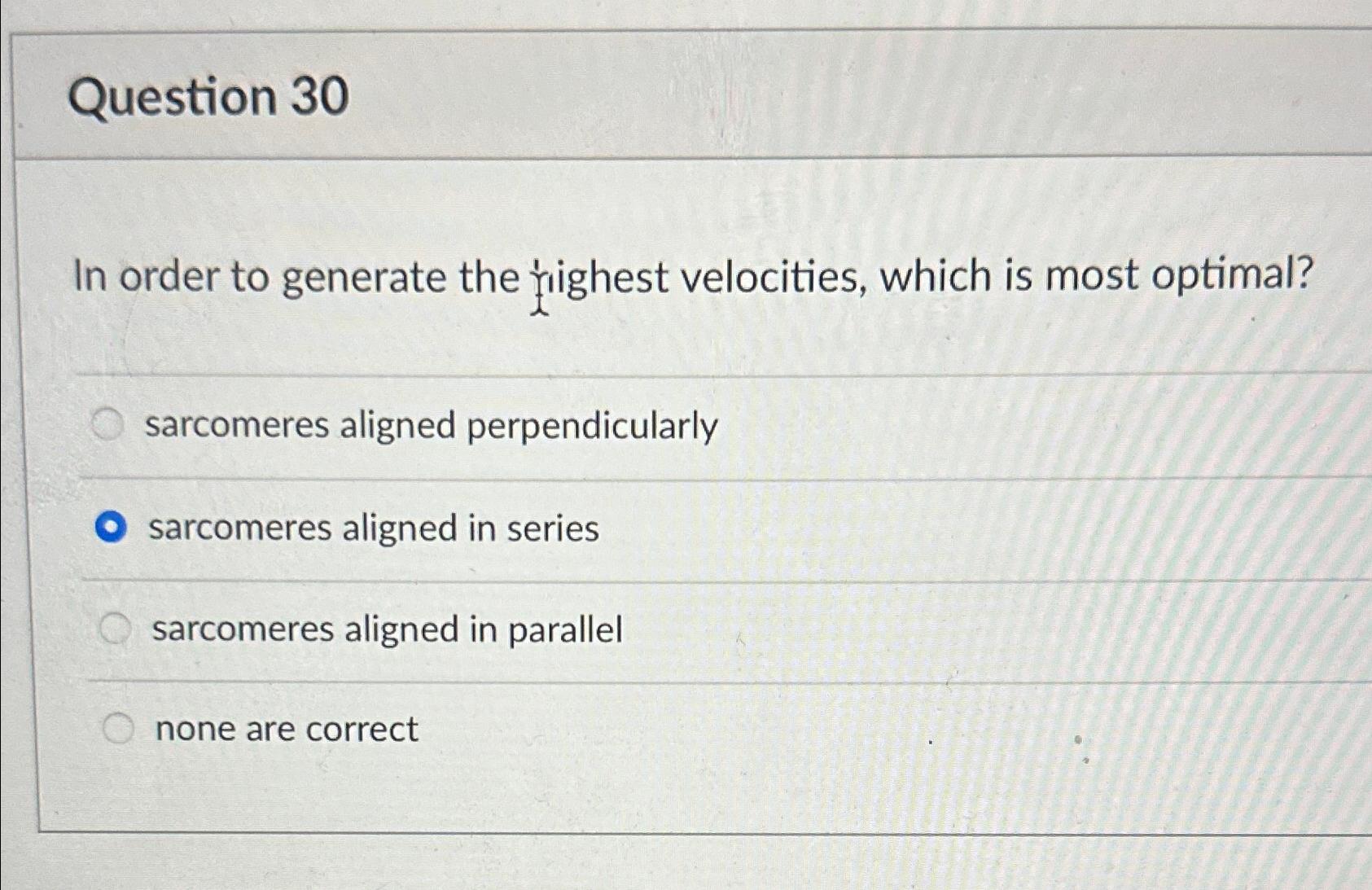 Solved Question 30In order to generate the righest | Chegg.com