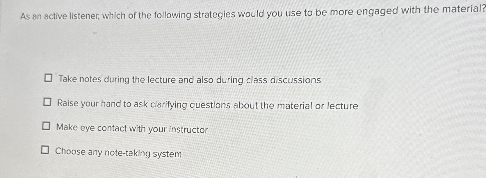Solved As an active listener, which of the following | Chegg.com