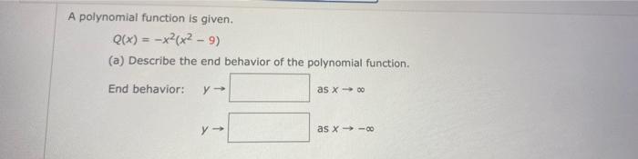 Solved A polynomial function is given. Q(x) = -x2(x2 - 9) | Chegg.com