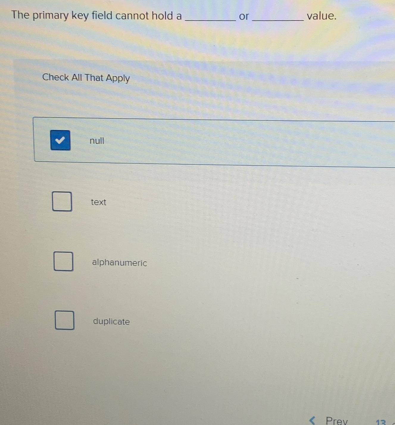 Solved The primary key field cannot hold aorvalue.Check All | Chegg.com