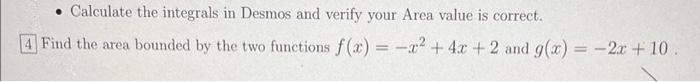 Solved - Calculate the integrals in Desmos and verify your | Chegg.com