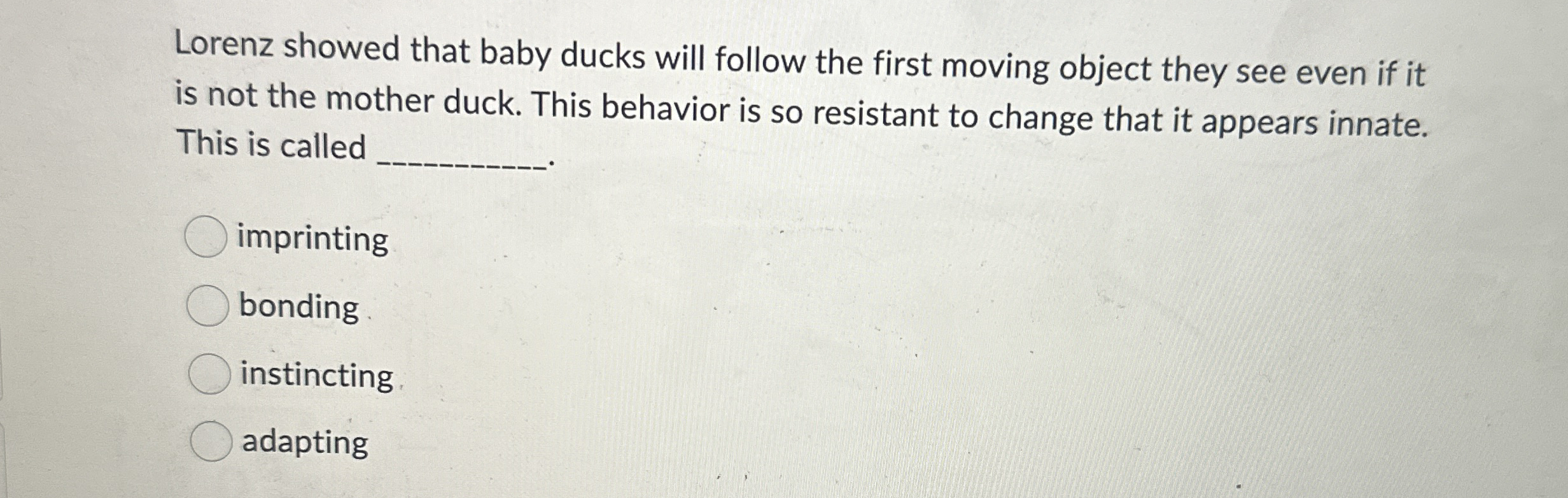 Solved Lorenz showed that baby ducks will follow the first | Chegg.com
