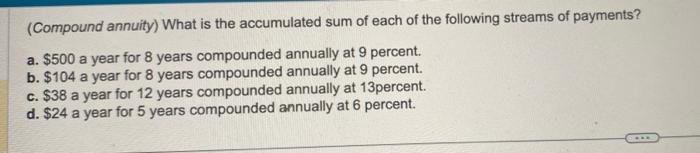 Solved (Compound annuity) What is the accumulated sum of | Chegg.com