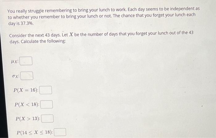 Solved You really struggle remembering to bring your lunch | Chegg.com