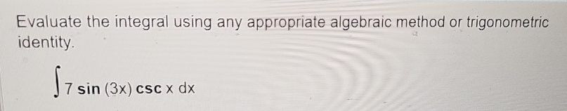Solved Evaluate the integral using any appropriate algebraic | Chegg.com