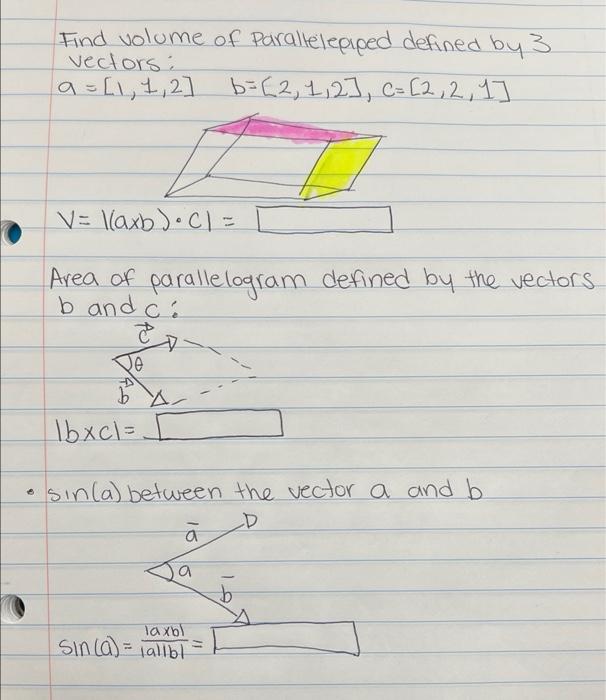 Solved Find volume of Parallelepiped defined by 3 vectors: a | Chegg.com