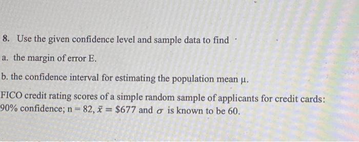Solved 8. Use the given confidence level and sample data to | Chegg.com