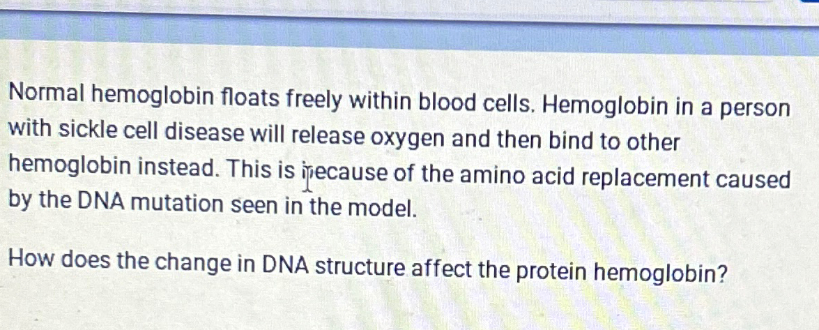 Solved Normal hemoglobin floats freely within blood cells. | Chegg.com