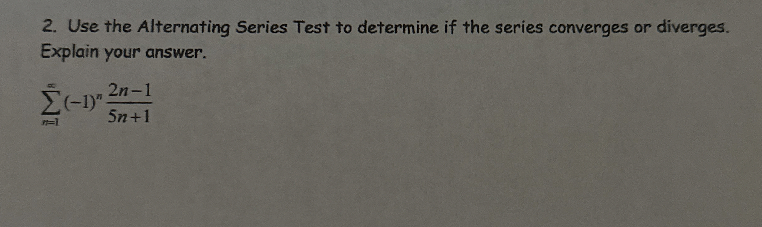 Solved Use the Alternating Series Test to determine if the | Chegg.com