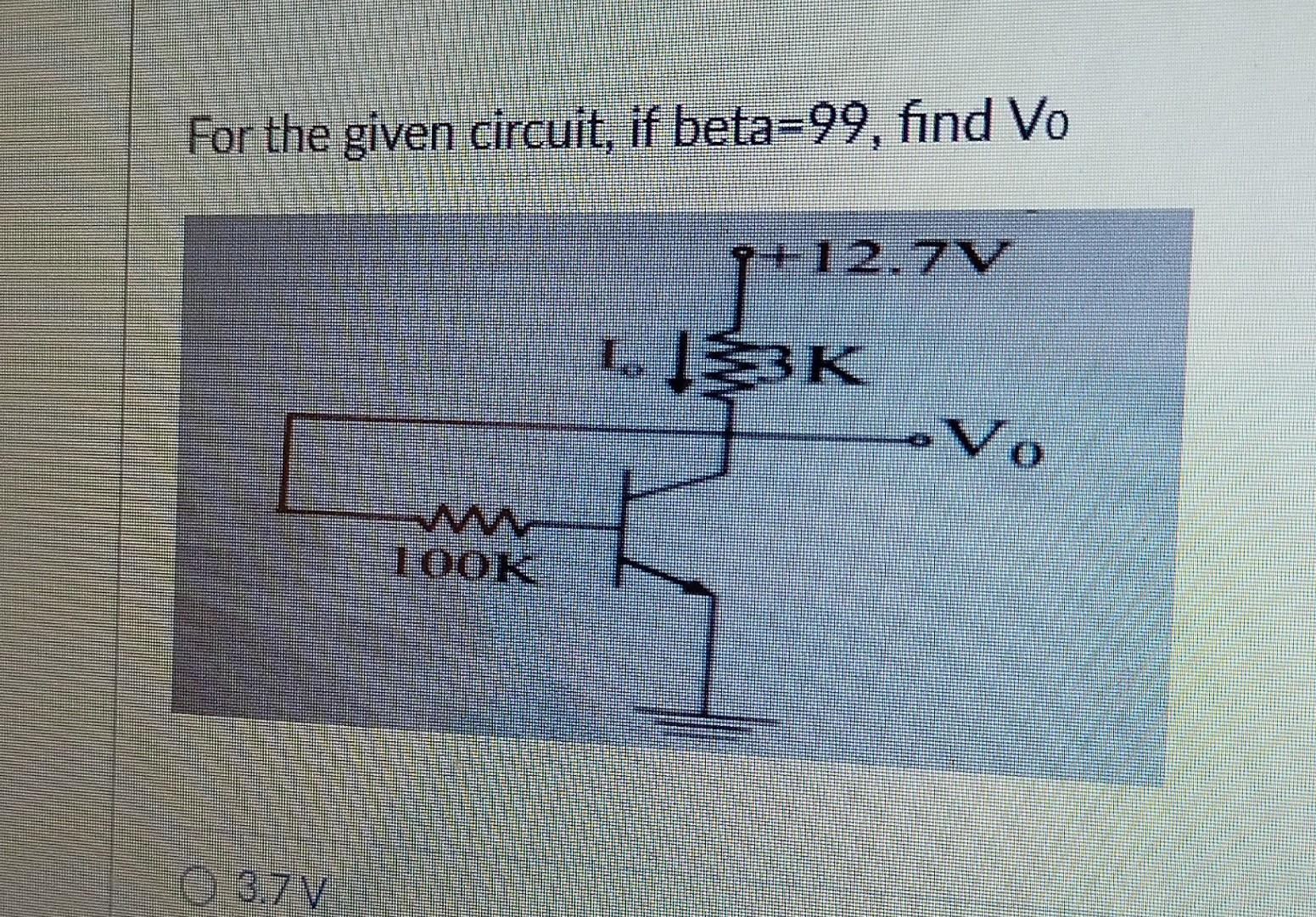 Solved For the given circuit, if beta-99, find | Chegg.com
