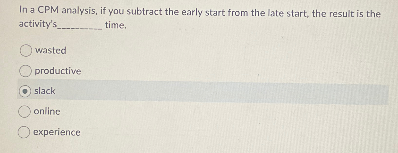 Solved In a CPM analysis, if you subtract the early start | Chegg.com
