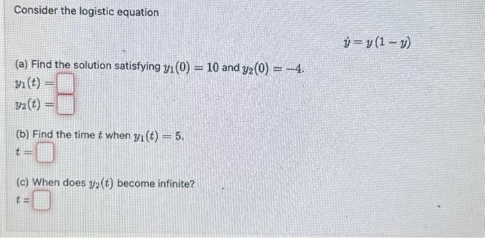 Solved Consider the logistic equation y˙=y(1−y) (a) Find the | Chegg.com