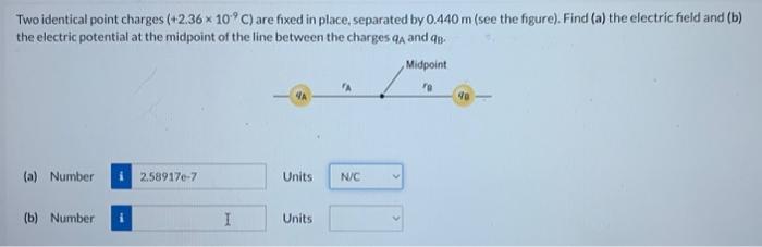 Solved Two identical point charges (+2.36×10.9C ) are fixed | Chegg.com
