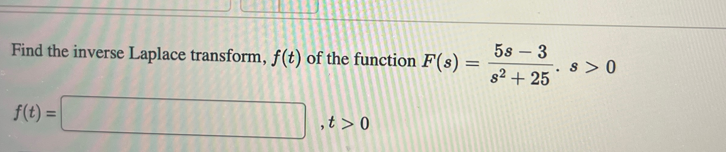 Solved Find the inverse Laplace transform, f(t) ﻿of the | Chegg.com
