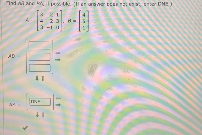 Solved Find AB and BA, if possible. (If an answer does not | Chegg.com