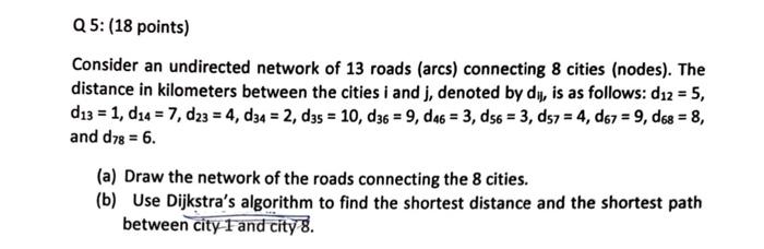 Solved Consider an undirected network of 13 roads (arcs) | Chegg.com