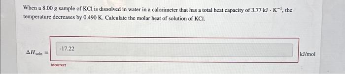 Solved When a 8.00 g sample of KCl is dissolved in water in | Chegg.com