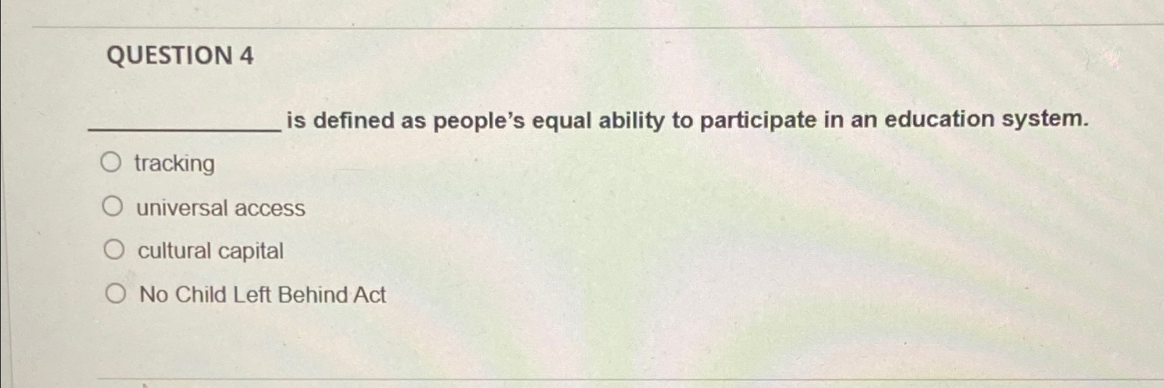 Solved QUESTION 4 ﻿is defined as people's equal ability to | Chegg.com