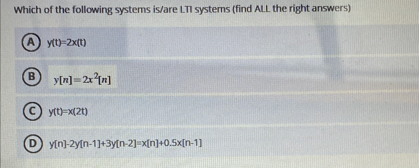 Solved Which of the following systems is/are LTI systems | Chegg.com