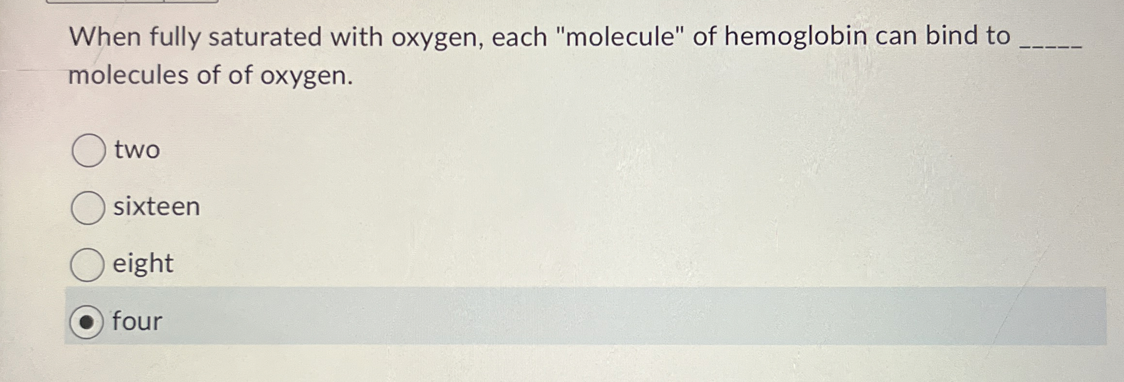 Solved When fully saturated with oxygen, each "molecule" of | Chegg.com