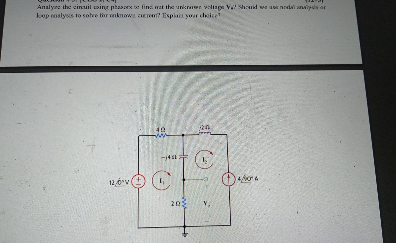 Solved Analyze the circuit using phasors to find out the | Chegg.com