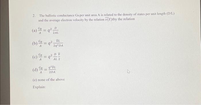 Solved 2. The ballistic conductance Ge per unit area A is | Chegg.com